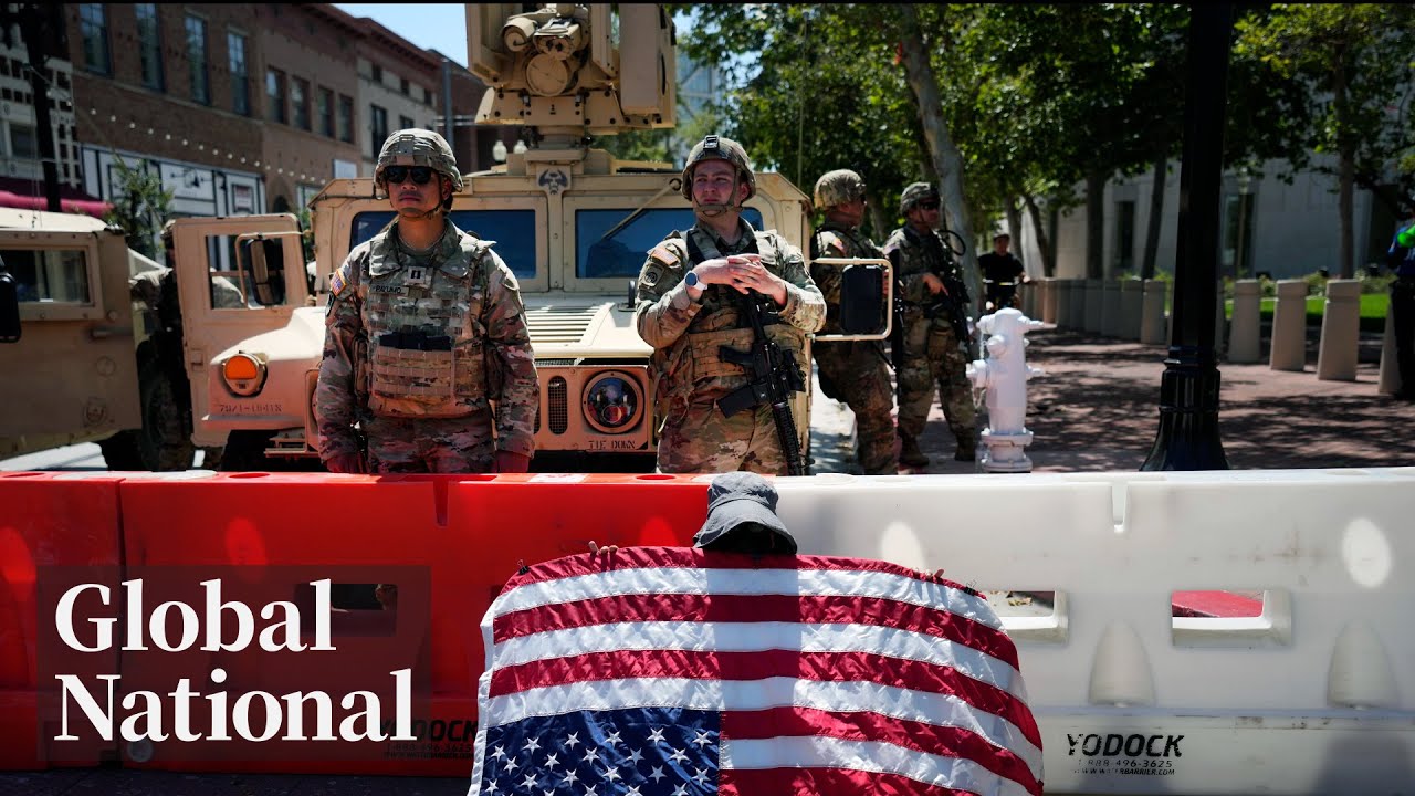 Global National: June 10, 2025 | Are US National Guard members helping ...